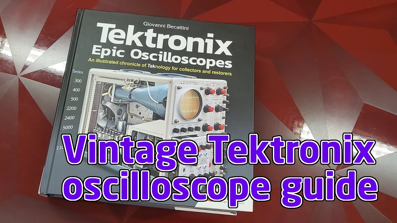 Vintage Tektronix Oscilloscopes - the book, not only on Tek Scope ...
