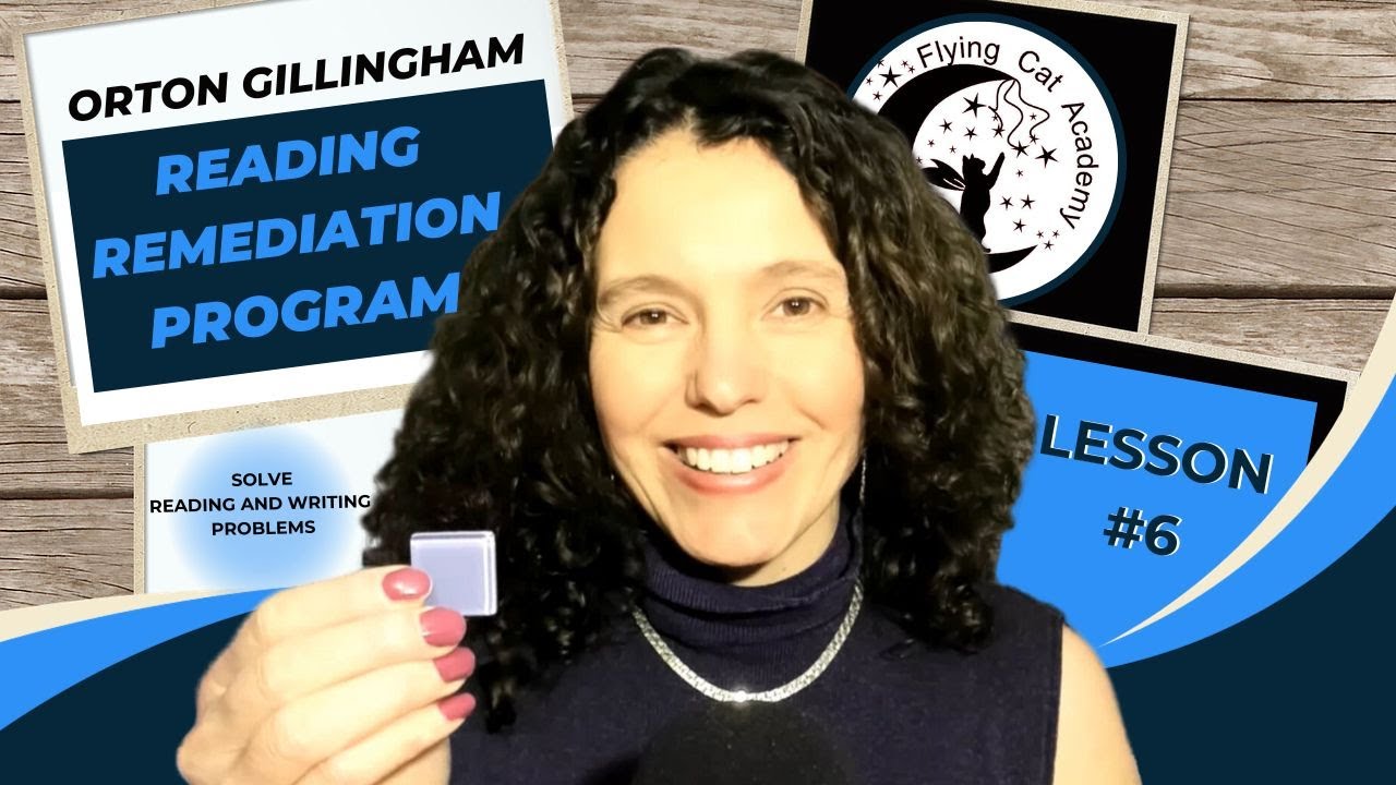 Lesson 6 Reading Remediation Lesson Using The Orton Gillingham Method Lesson 6 Reading Remediation Lesson Using The Orton Gillingham Method