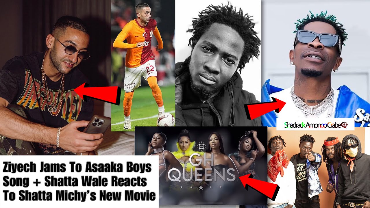 Football Star Ziyech Jams Asaaka’s Song + Efia Odo & Shatta Michy Clash ...