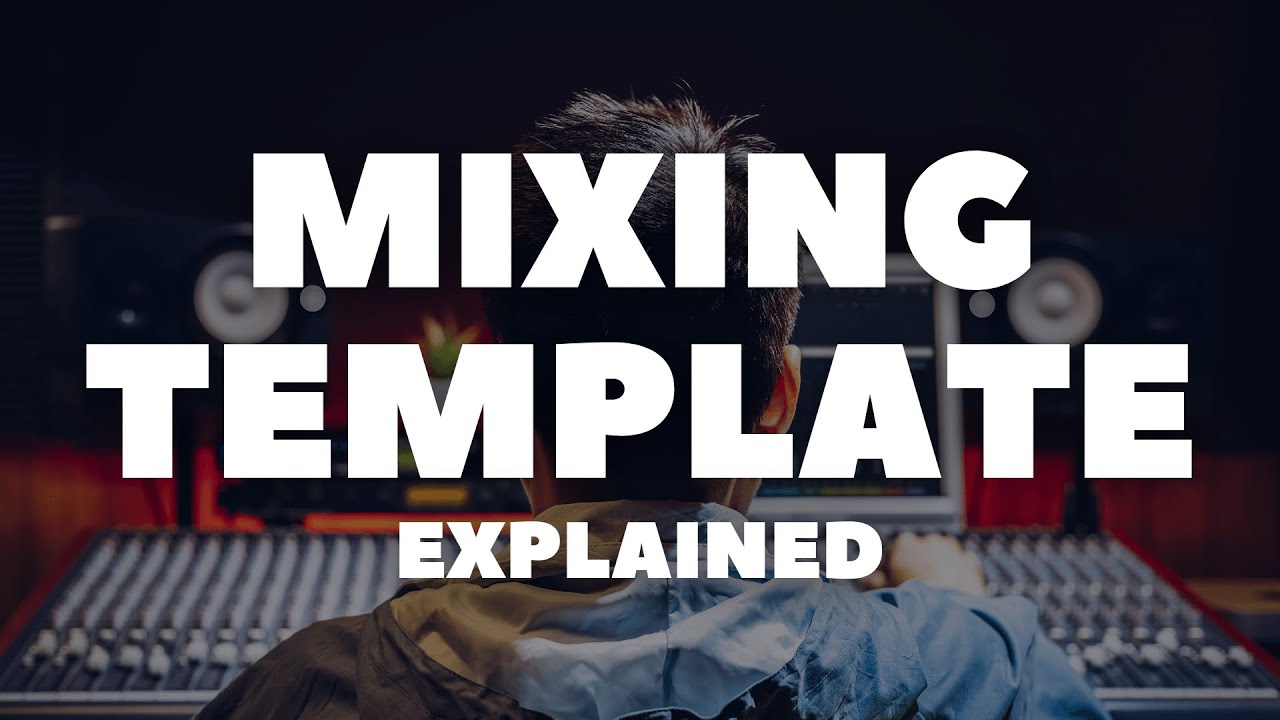 Music Production - Mixing Template - YouTube