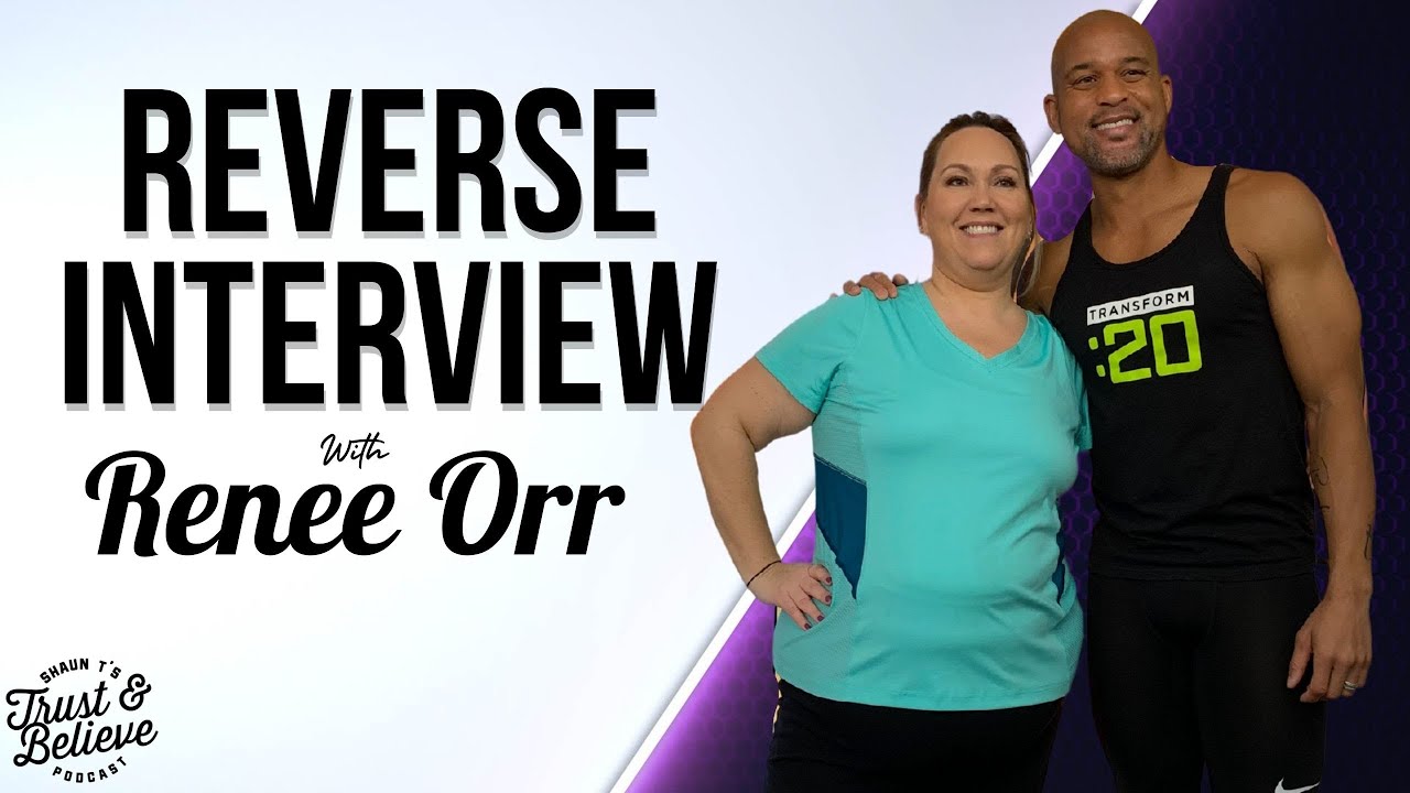 Reverse Interview with Renee Orr | Shaun T | Trust and Believe - YouTube