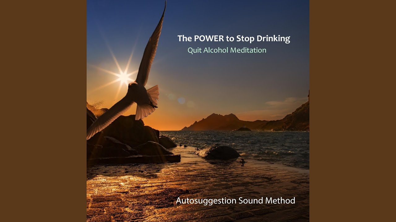The Power to Stop Drinking: Quit Alcohol Meditation - YouTube