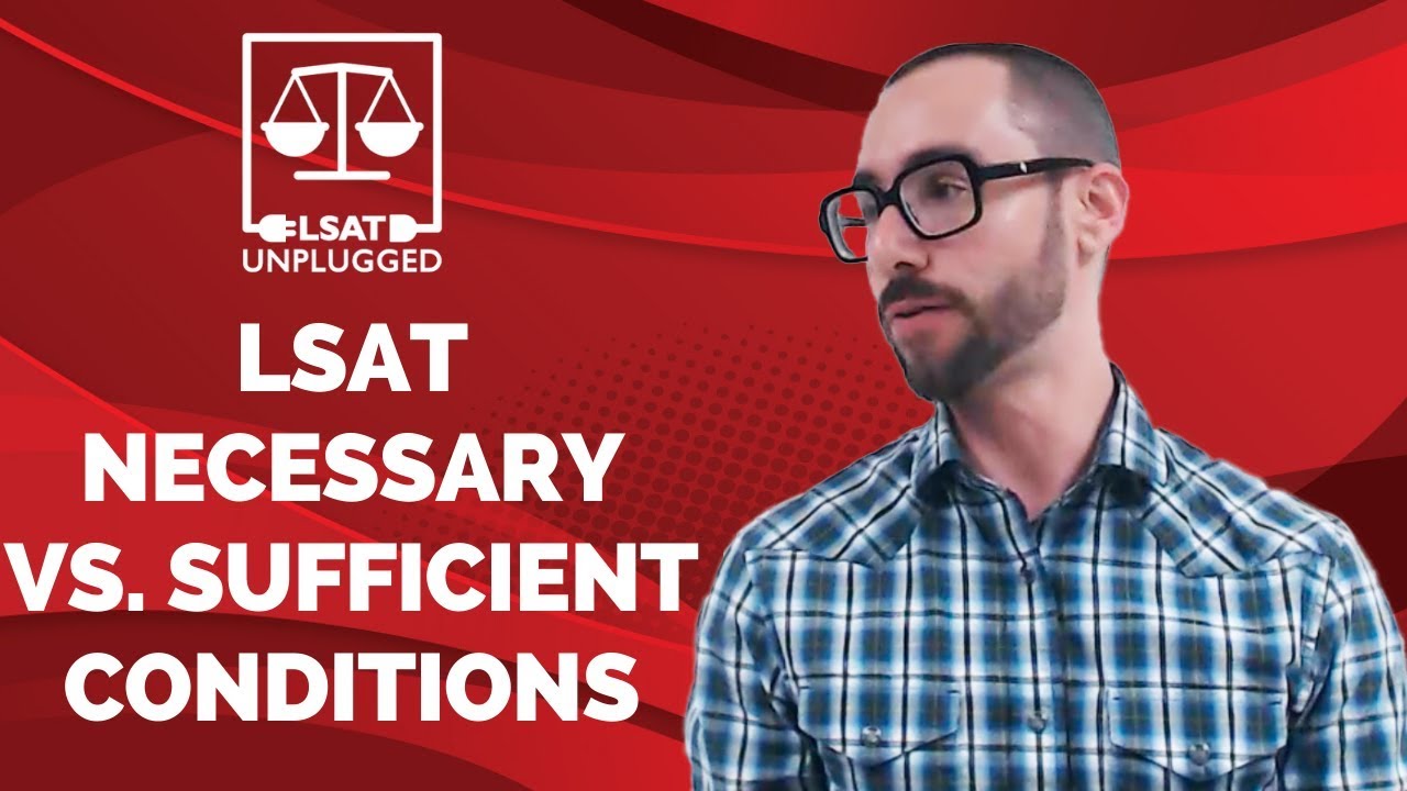 LSAT Necessary vs. Sufficient Conditions - YouTube