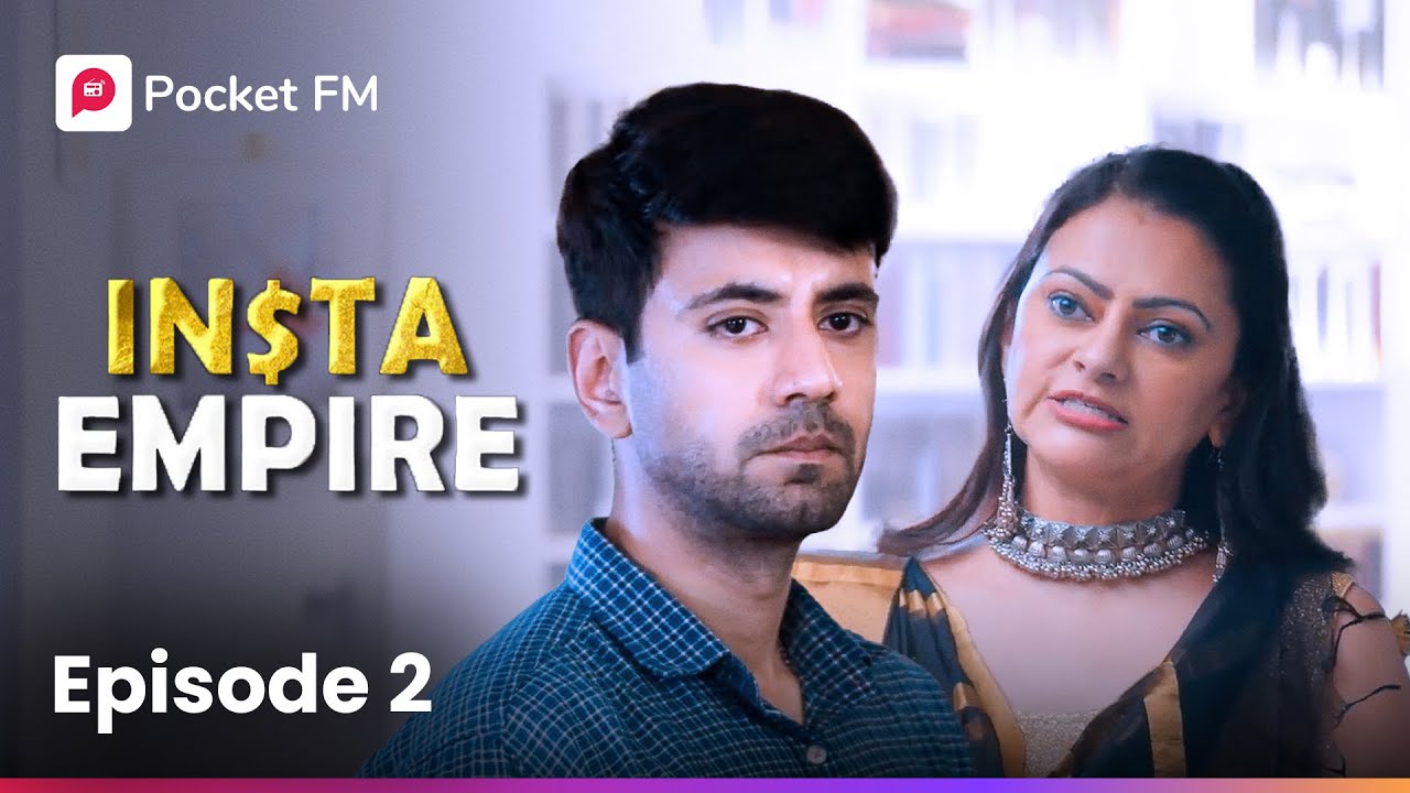 Episode 2 | Insta Empire | Pocket FM - YouTube