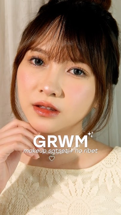 ♡GRWM! just a simple natural glowy look ˖° #makeuptutorial #grwm #simplemakeup #makeup - YouTube