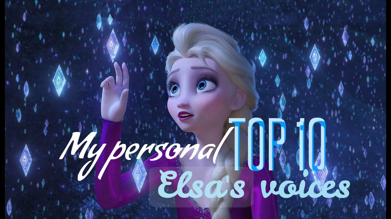 Personal ranking : Elsa - Frozen II (Top 10) - YouTube