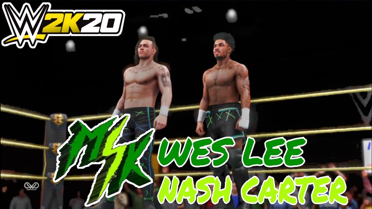 wwe 2k20 MSK (nash carter & wes lee) entrence.signicher.finisher. - YouTube