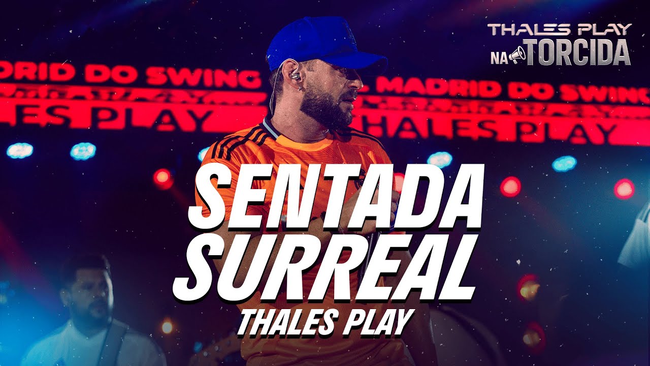 Sentada Surreal - Thales Play (DVD NA TORCIDA) - YouTube