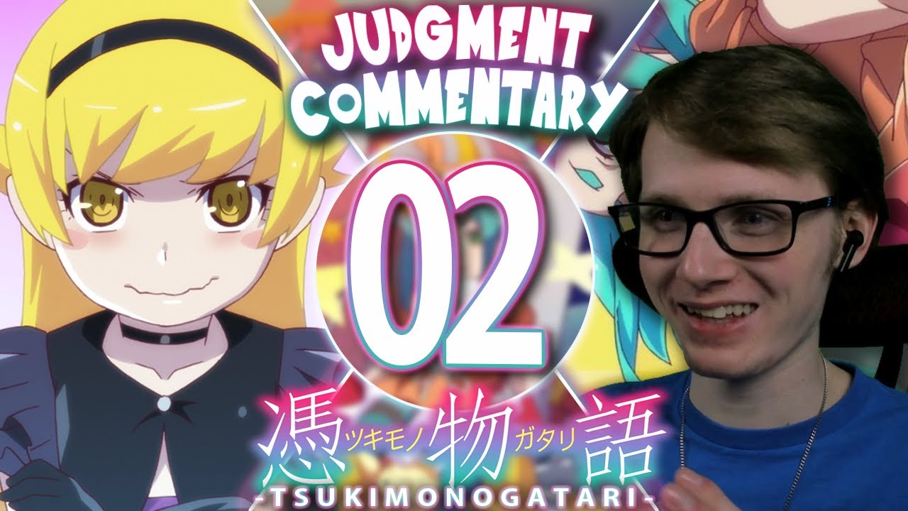 Judgment Commentary! | Tsukimonogatari | Episode 2 "Yotsugi Doll, Part ...