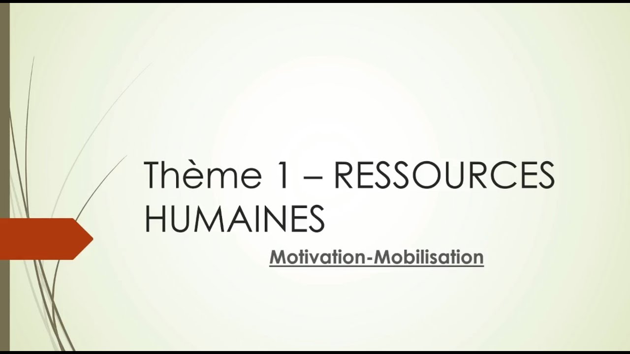 [RH-COM] - Résumé schématique du thème 1 - Motivation et Mobilisation ...