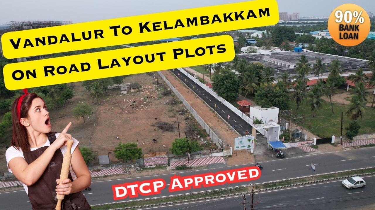 Vandalur to Kelambakkam On Road Plots Sale! #layout #onroad #plots # ...