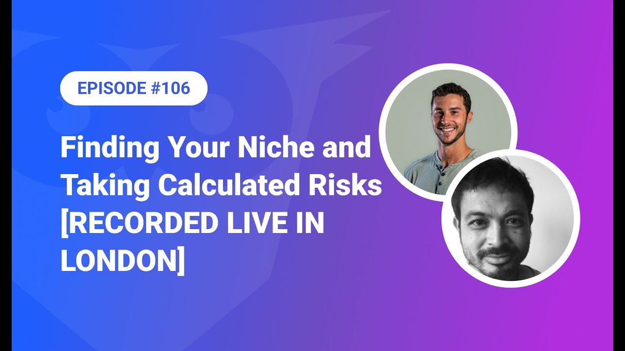 106: [LIVE EPISODE] Finding Your Niche and Taking Calculated Risks - YouTube