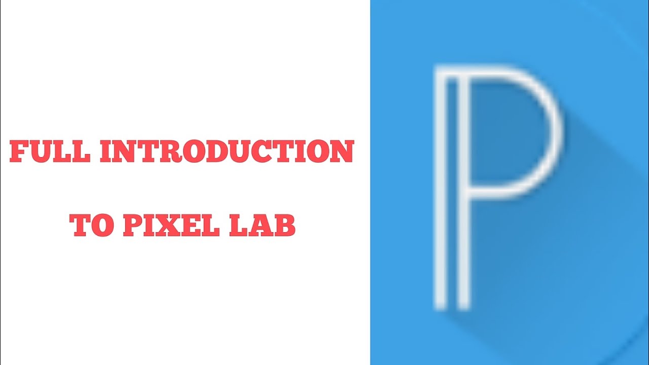 FULL INTRODUCTION TO PIXEL LAB - YouTube