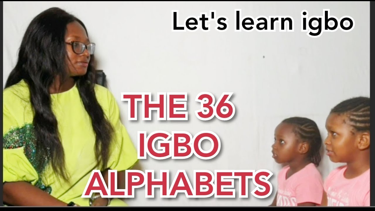 IGBO ALPHABETS/ABIDII IGBO/A B CH D../ THE 36 LETTERS OF IGBO LANGUAGE. Learn igbo with Kaima ...