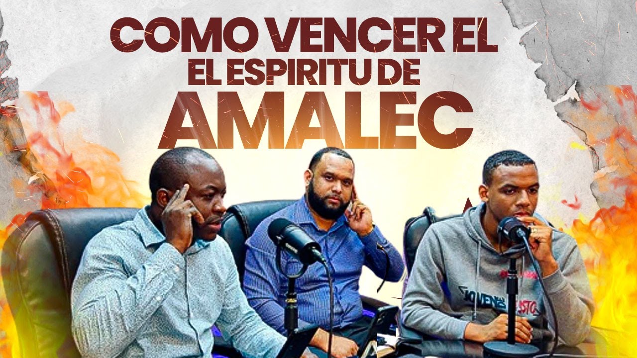 COMO VENCER EL ESPIRITU DE AMALEC 🔥 | JOVEN DE CRISTO 🚨 - YouTube
