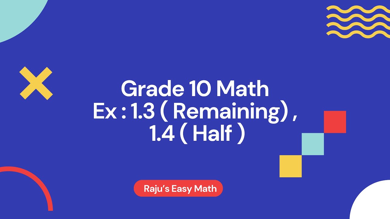 Grade 10 Math Ex 1.3 ( Remaining ) , 1.4 ( Half ) - YouTube