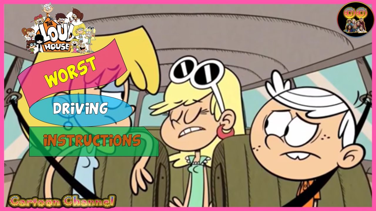 The Loud House # Worst Driving Instruction 🚗🚗🚗 - YouTube