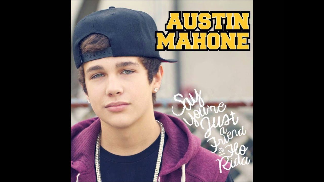 Say You're Just a Friend-Austin Mahone Premiere - YouTube