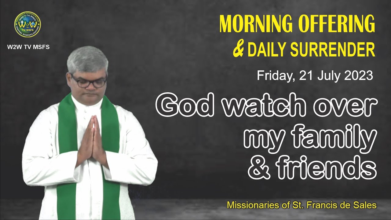 MORNING OFFERING & SURRENDER | 21 JULY 2023 | 15TH WEEK IN ORDINARY ...