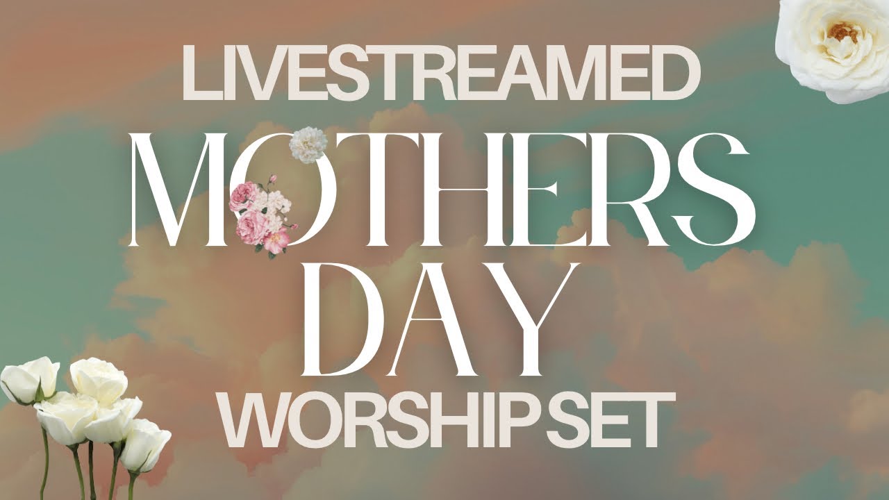 Mothers Day worship Set Ft Sis Susan Heaton, Nadia Persaud and D&D ...