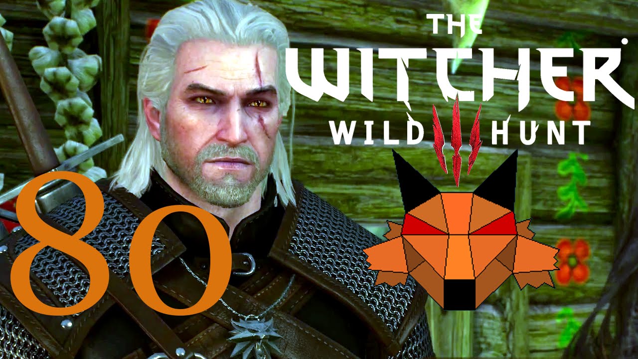 Let's Play Witcher 3: Wild Hunt [Blind, PC, 1080P, 60FPS] Part 80 ...