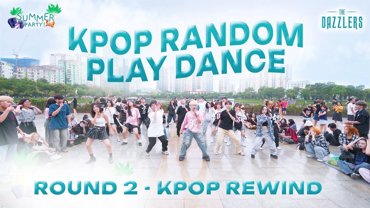 [KPOP RANDOM DANCE] SUMMER PARTY - ROUND 2 'KPOP REWIND' | BY THE DAZZLERS | VIETNAM - YouTube