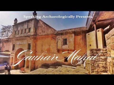 Forts, Castles and Palaces Ep.17-Women's Day Special: Gauhar Mahal ...