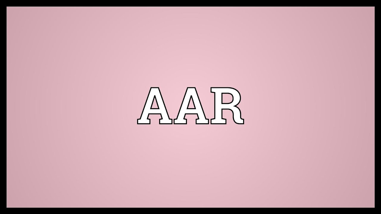 AAR Meaning - YouTube