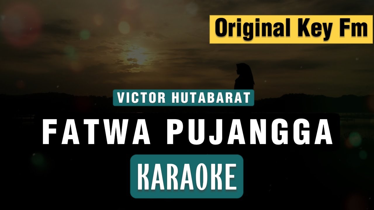 🔴FATWA PUJANGGA - Victor Hutabarat KARAOKE 🎤NADA COWOK ORIGINAL Key Fm - YouTube