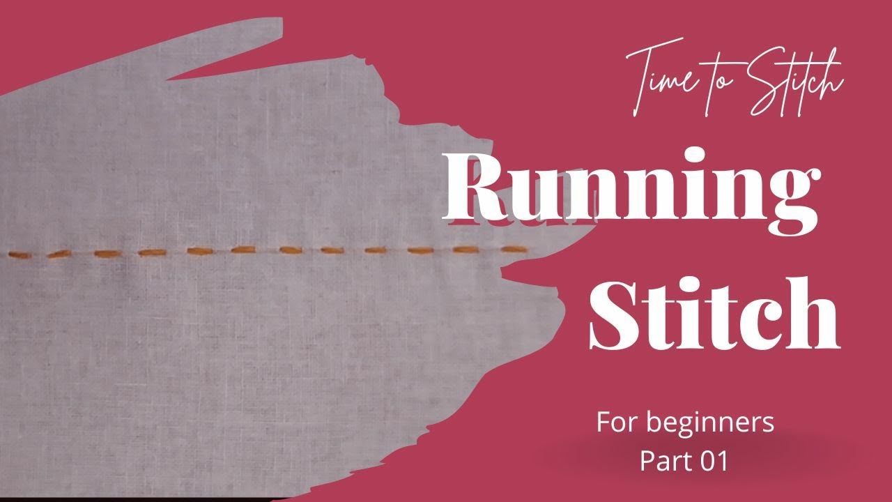 Stitching Course for beginners | How to do a Running Stitch | Hand ...