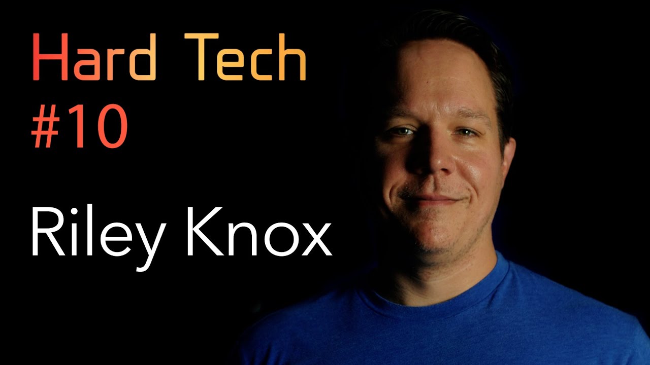 Riley Knox: Smart Factories, 3D Printing, Adv. Manufacturing, and Elon ...