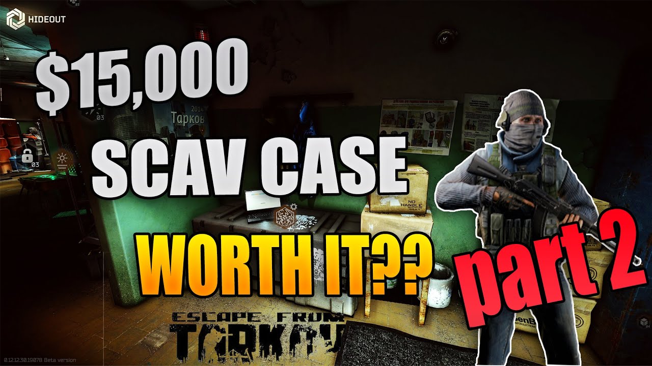 15 $15,000 SCAV CASE RUNS | ESCAPE FROM TARKOV | MAX HIDEOUT | 12.12.30 ...