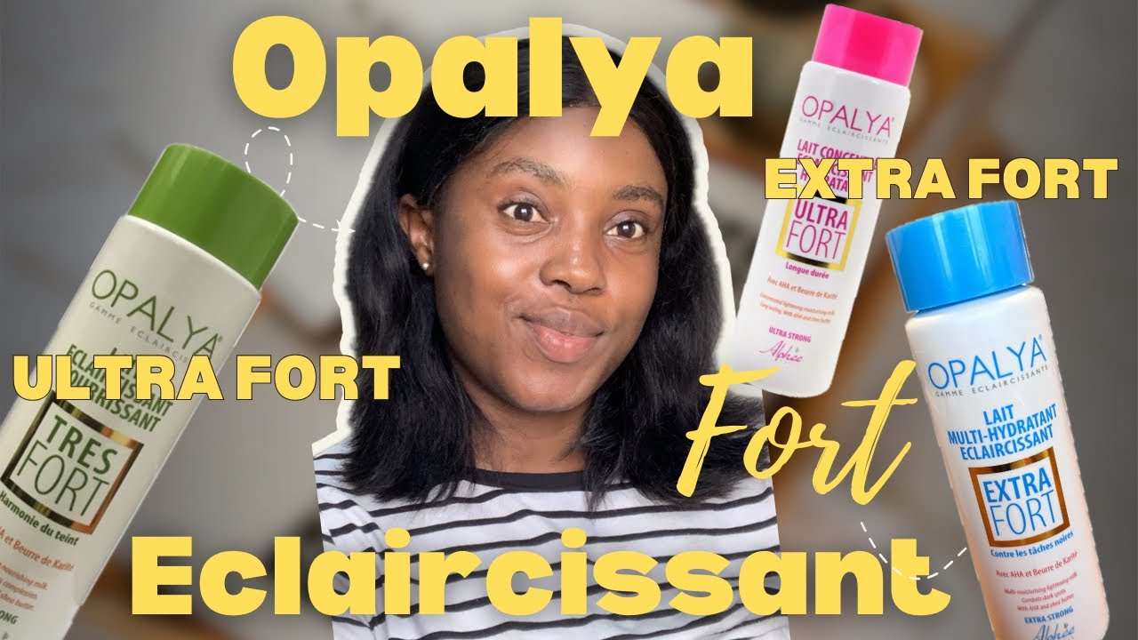 QUE DOIS TU SAVOIR SUR OPALYA : ULTRA-EXTRA-FORT -ECLAIRCISSANT ...