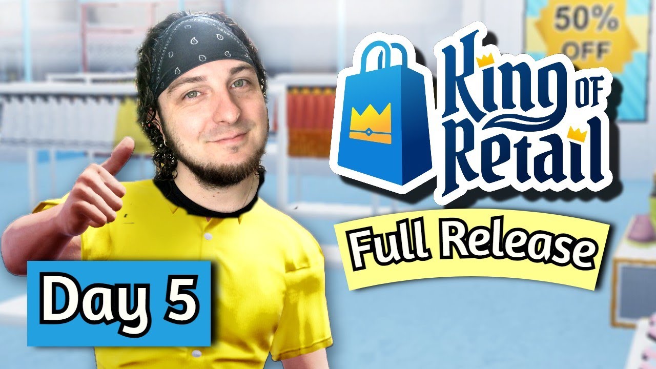 We Have 2 STORES NOW! - Day 5 - King Of Retail - YouTube