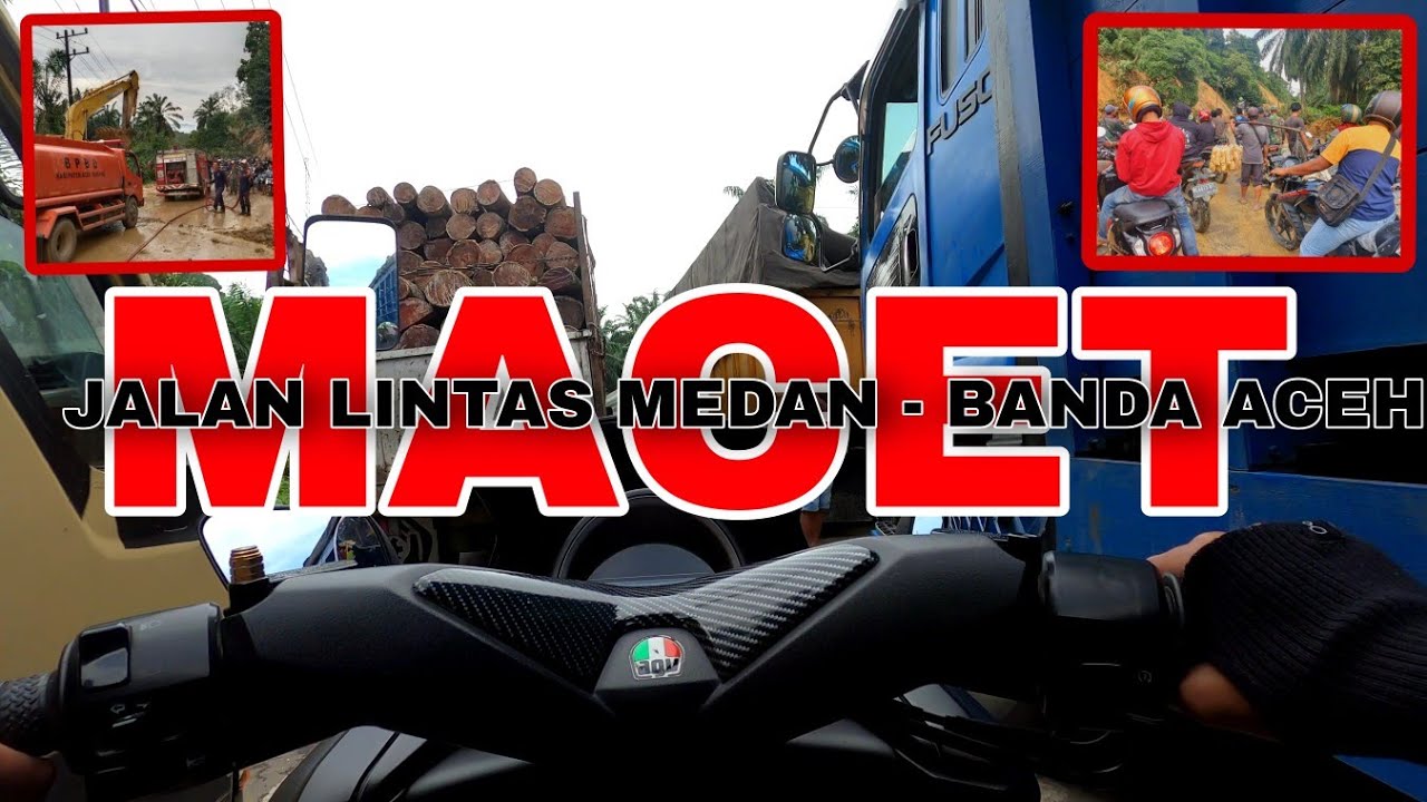 MACET TOTAL JALAN MEDAN BANDA ACEH | SEMADAM ACEH TAMIANG - YouTube