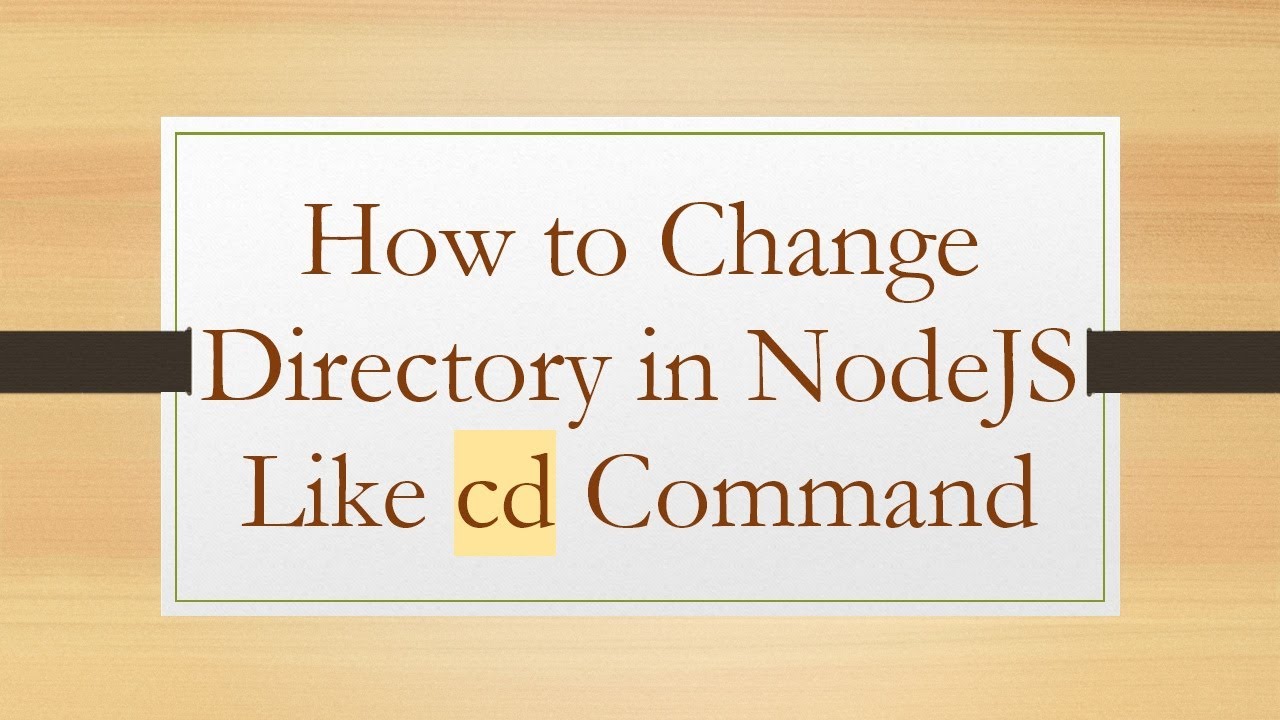 How to Change Directory in NodeJS Like cd Command - YouTube