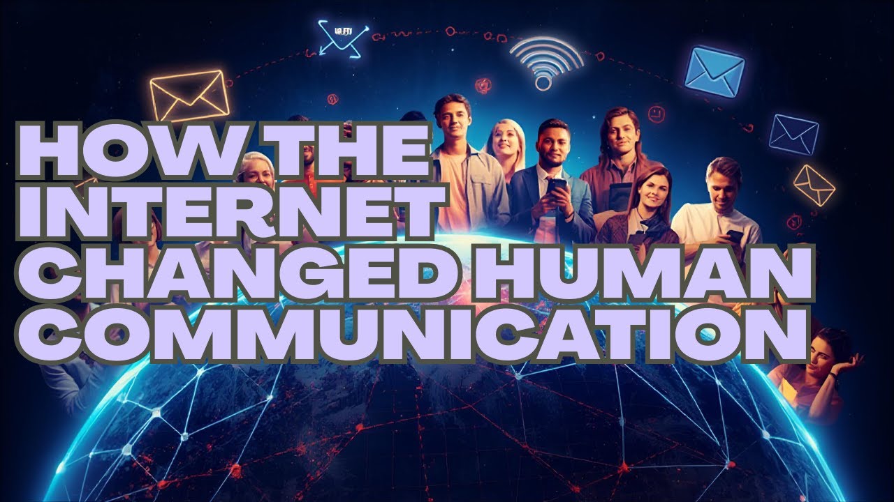 How the Internet Changed Human Communication | A Cinematic Journey ...