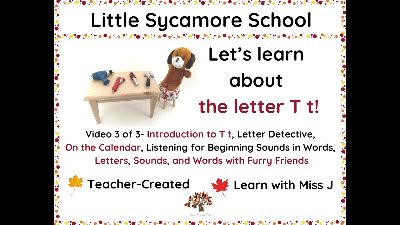Learn about the letter T t-Video 3 of 3-Little Sycamore School-Letter ...