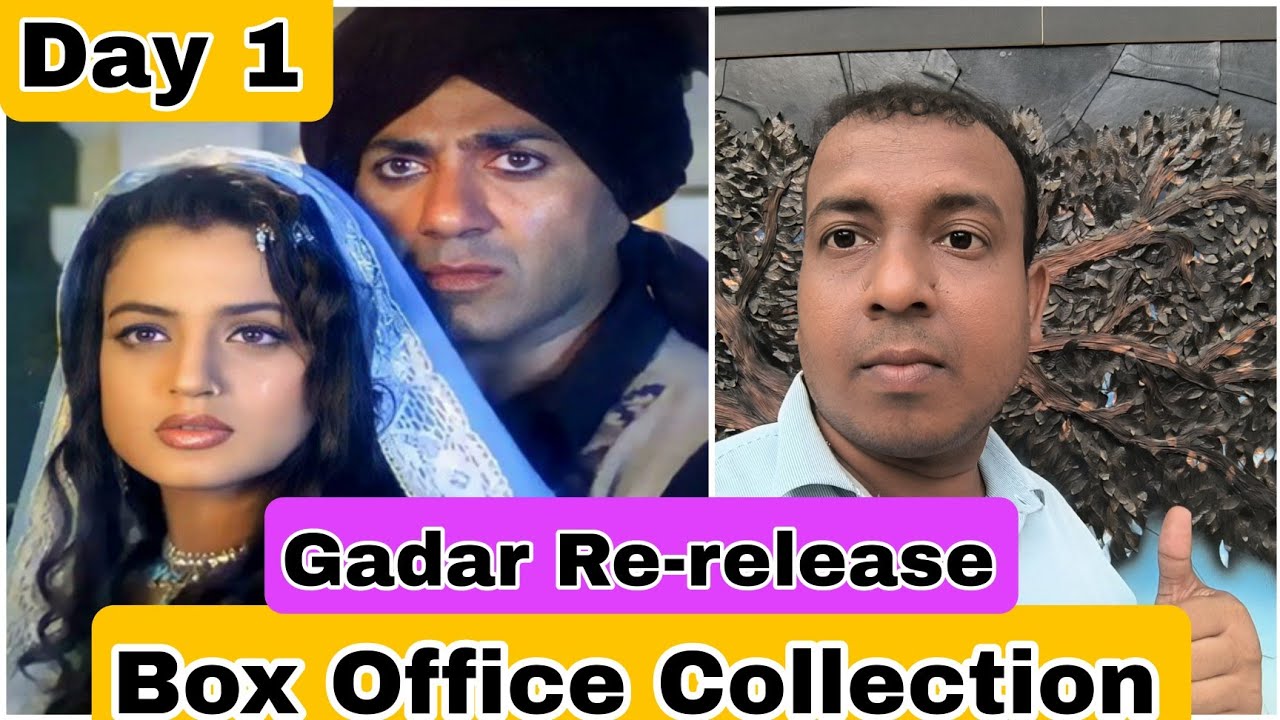 Gadar Movie Re-release Box Office Collection Day 1 - YouTube