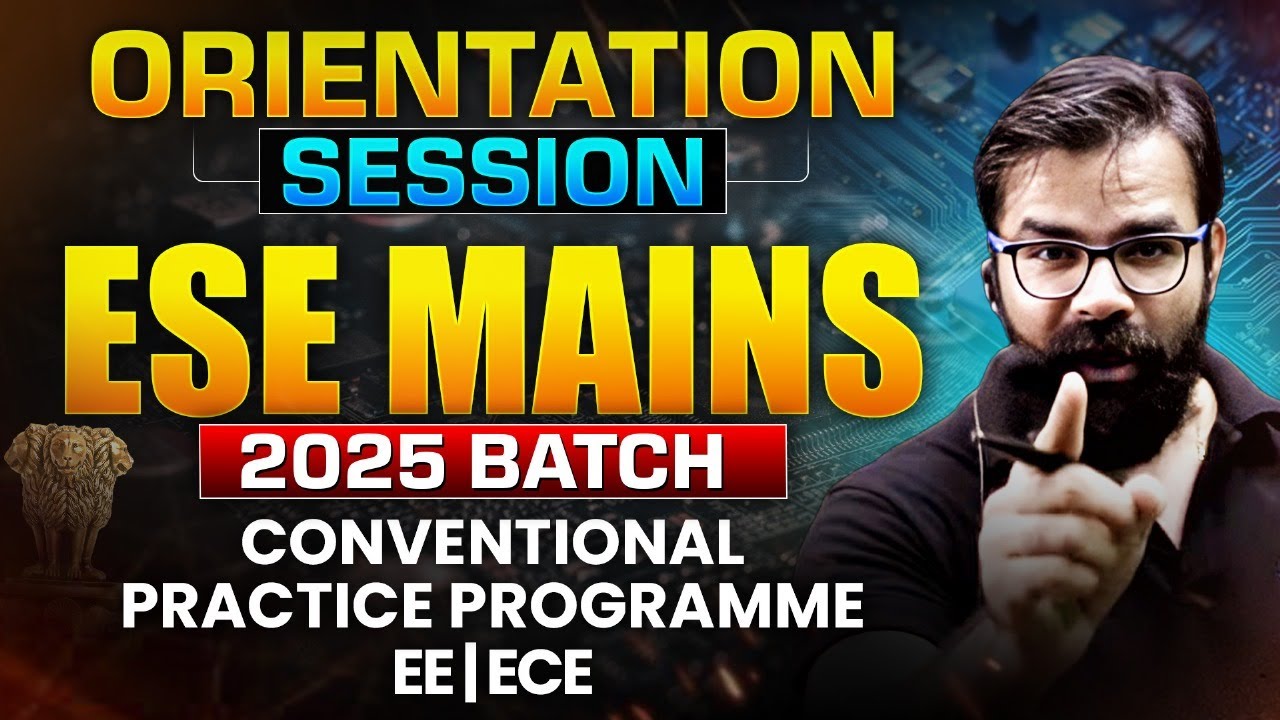 ESE Mains 2025 Orientation Session | Conventional Practice Programme for EE & ECE - YouTube
