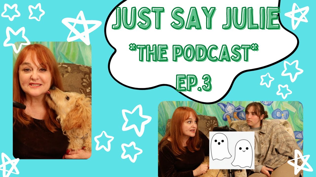 Just Say Julie - The Podcast Ep. 3 - YouTube