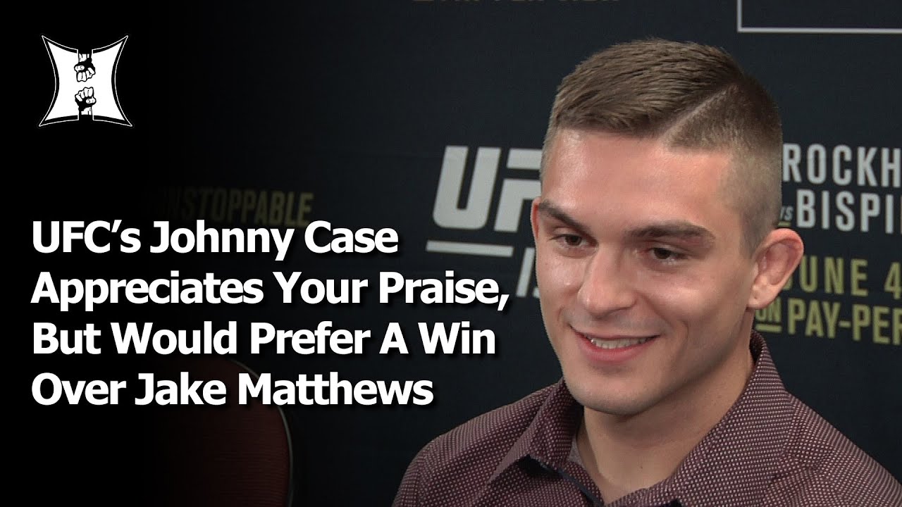 UFC’s Johnny Case Appreciates Your Praise, But Would Prefer A Win Over ...