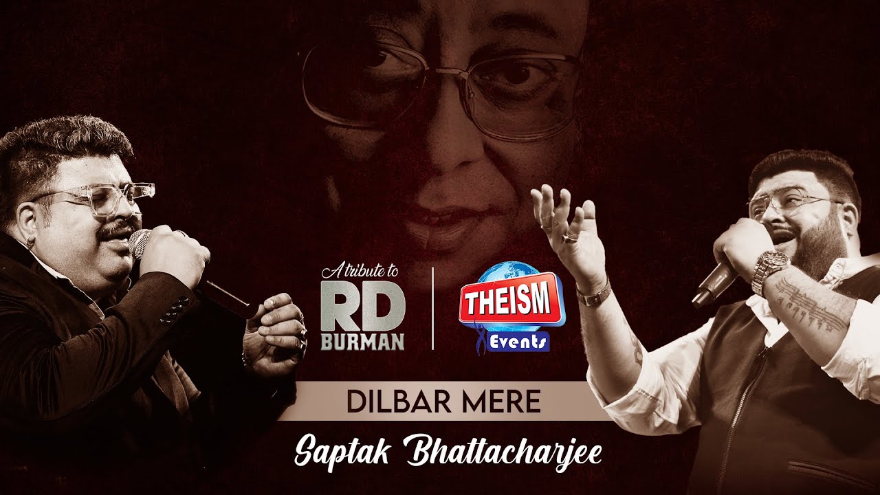 Dilbar Mere | R.D. Burman | Saptak Bhattacharjee | Theism Events - YouTube
