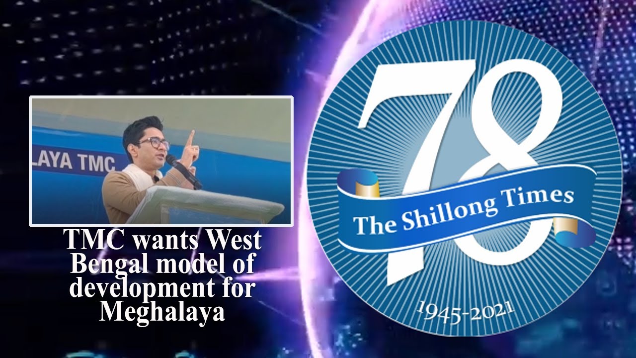TMC wants West Bengal model of development for Meghalaya - YouTube