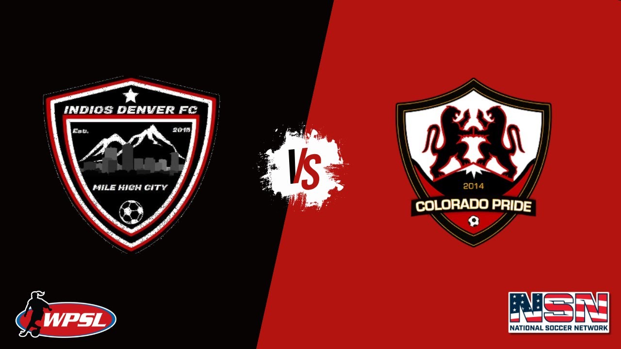 WPSL - INDIOS DENVER FC vs COLORADO PRIDE - YouTube