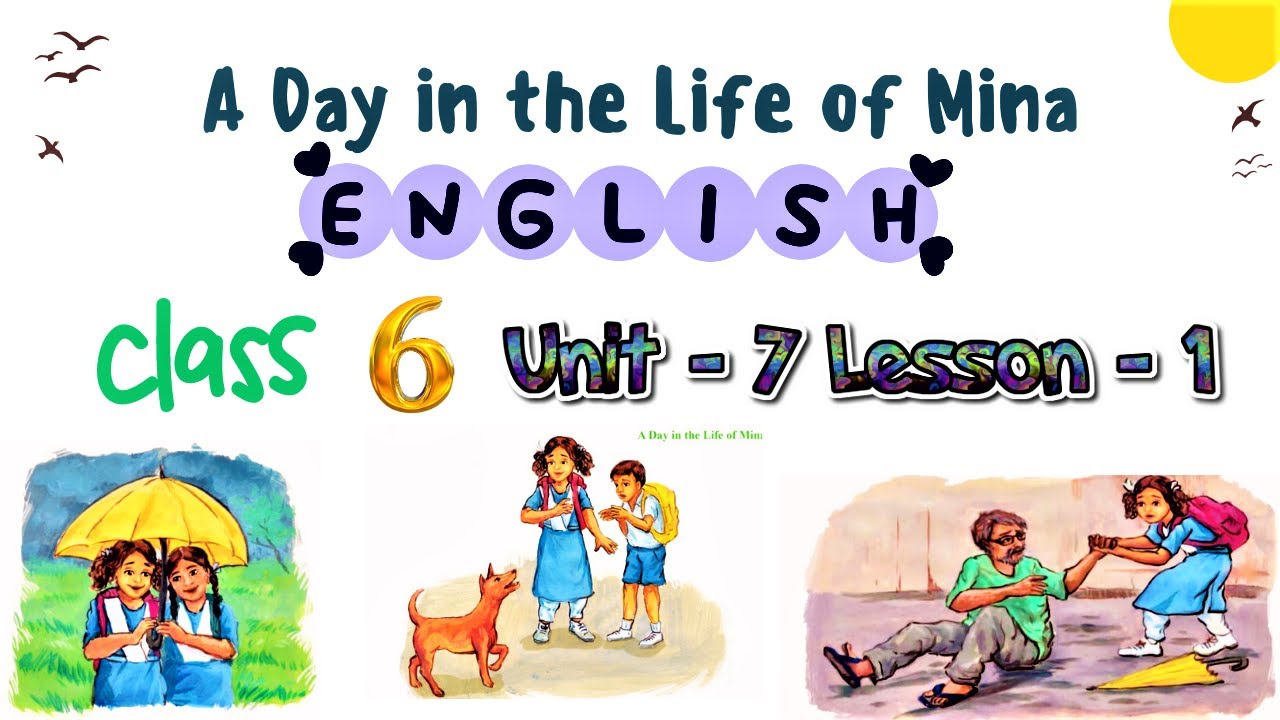 Class 6 English - A Day in the life of mina || Class Six English Unit 7 ...