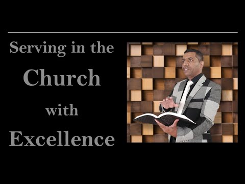 Serving in the Church with Excellence | Pastor Dilip Chetty | Impact ...