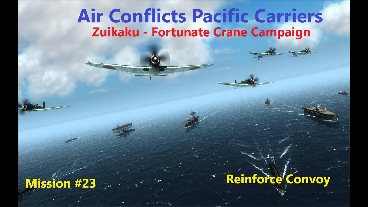 Air Conflicts: Pacific Carriers| Japanese Campaign Mission #23 ...