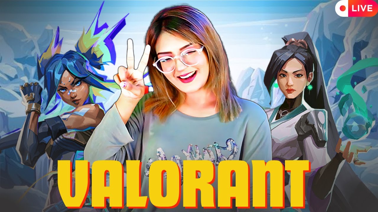 UR FAV STREAMER IS HERE - VALORANT !! #valorantlive #girlgamer # ...