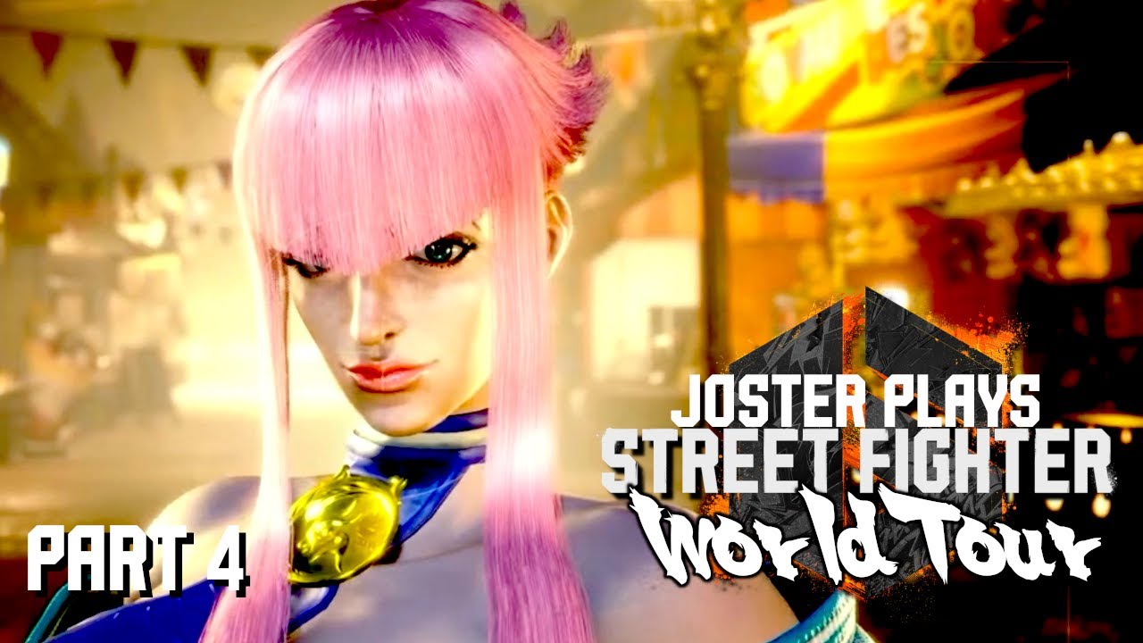 Joster Plays Street Fighter 6: World Tour - PART 4: Around the World ...